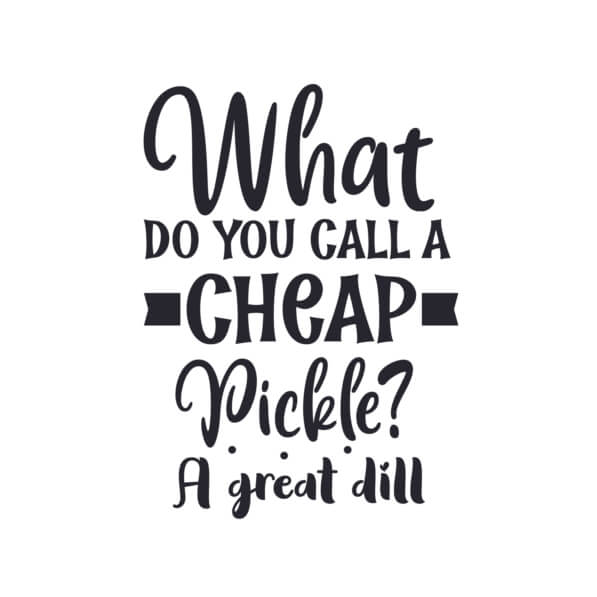 Download Humorous Joke: What do you call a cheap pickle? Quotes Online ...