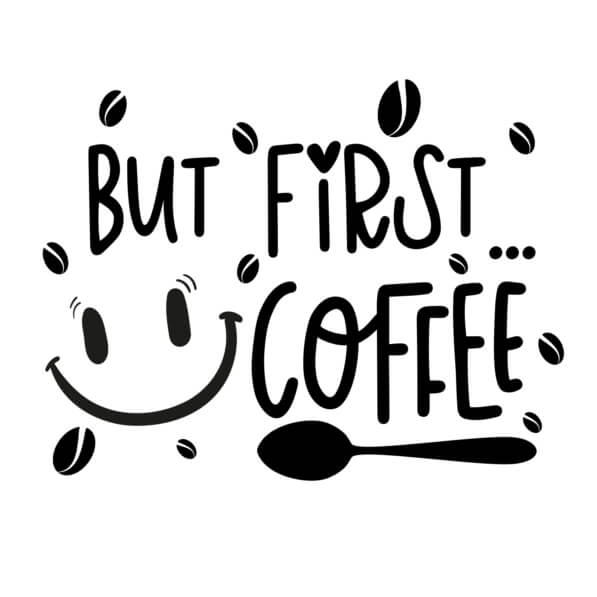 Download Coffee Cup with 'But First Coffee' Inscription Quotes Online ...