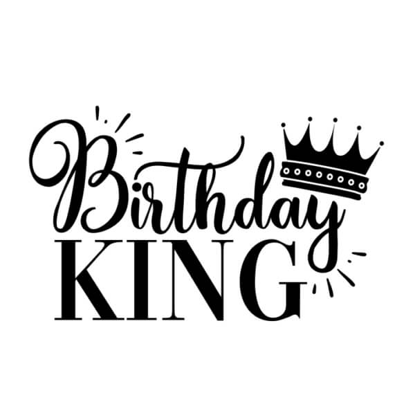 Download Birthday King Image with Crown Quotes Online - Creative Fabrica