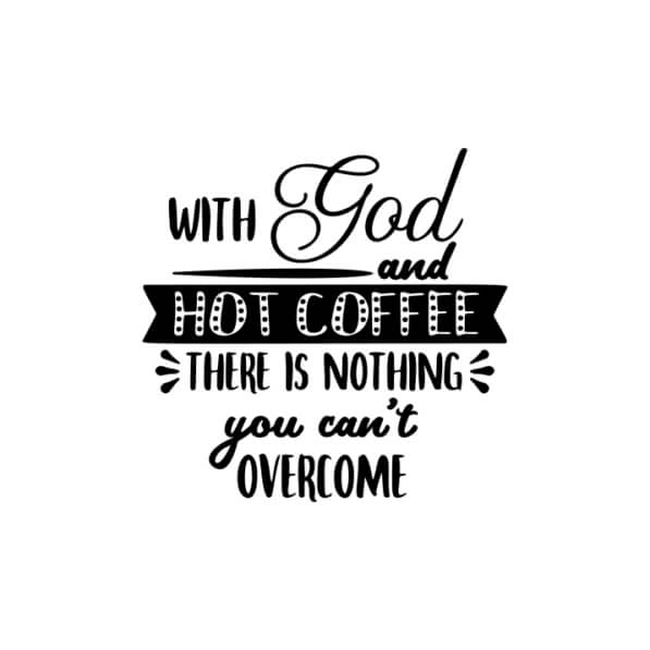 Download Motivational Quote about God and Coffee Quotes Online ...