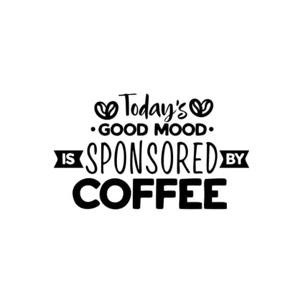 Download Coffee Sponsored Good Mood Illustration Quotes Online ...