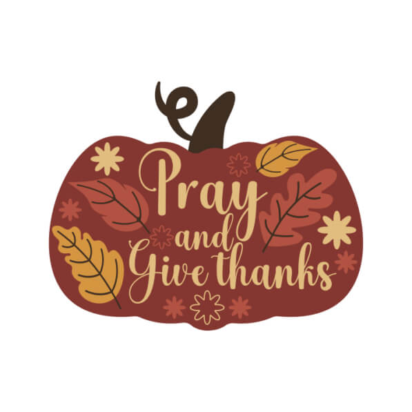 Download Fall-themed Pumpkin with 'Pray and Give Thanks' Message Quotes ...