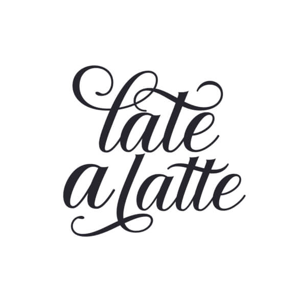 Download Late Lattes Calligraphy on White Background Quotes Online ...
