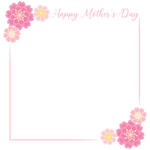 Download Happy Mother's Day Frame with Pink Flowers and Messages Frames ...