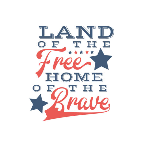 Download Patriotic Design: Land of the Free Home of The Brave Quotes ...