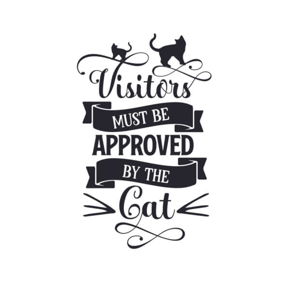 Download Cat Poster with Quote: 'Visitors Must Be Approved by the Cat ...