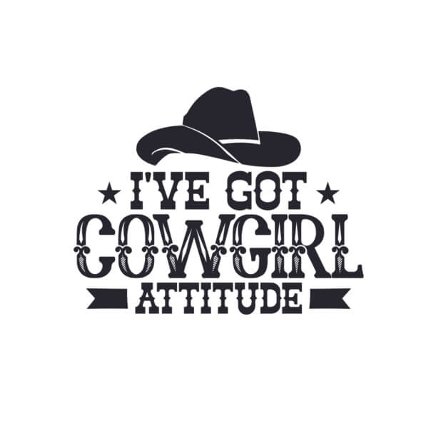 Download Cowgirl Attitude with Cowboy Hat Quotes Online - Creative Fabrica