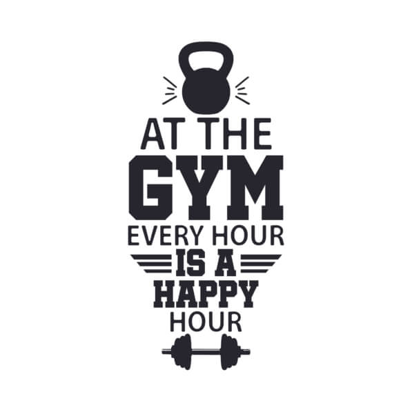 Descarga Letrero de Gimnasio: Cada Hora Es la Hora Feliz En el Gimnasio ...