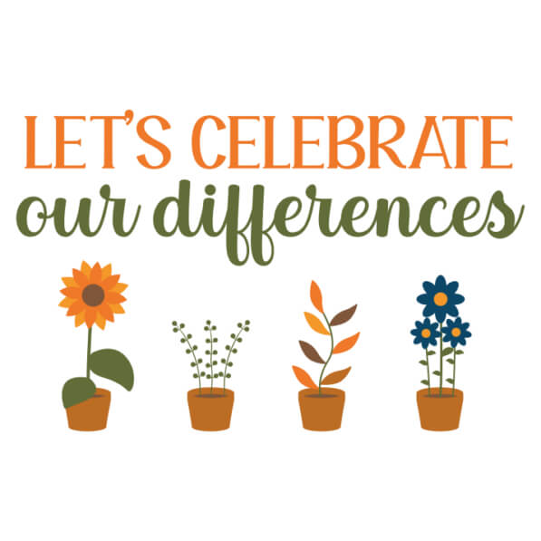 Download Celebrating Differences Sign with Plants and Flowers Quotes ...