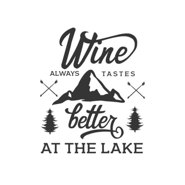 Download Promotional Poster: Wine Tastes Better at the Lake Quotes ...