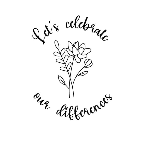 Download Art Print: Let's Celebrate Our Differences with Flower Quotes ...