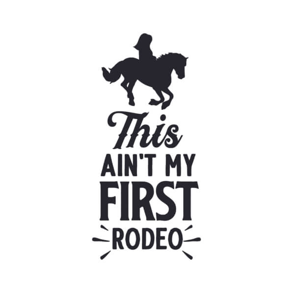 Download This Ain't My First Rodeo SVG Cut File Quotes Online ...
