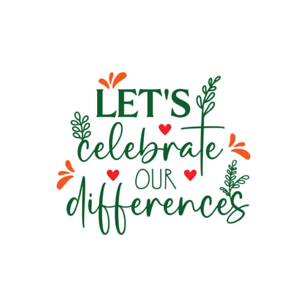 Download Let's Celebrate Our Differences Quotes Online - Creative Fabrica
