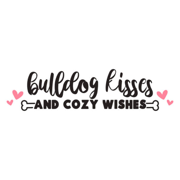 Download Zwart-wit afbeelding met "Bulldog Kisses and Cozy Wishes ...
