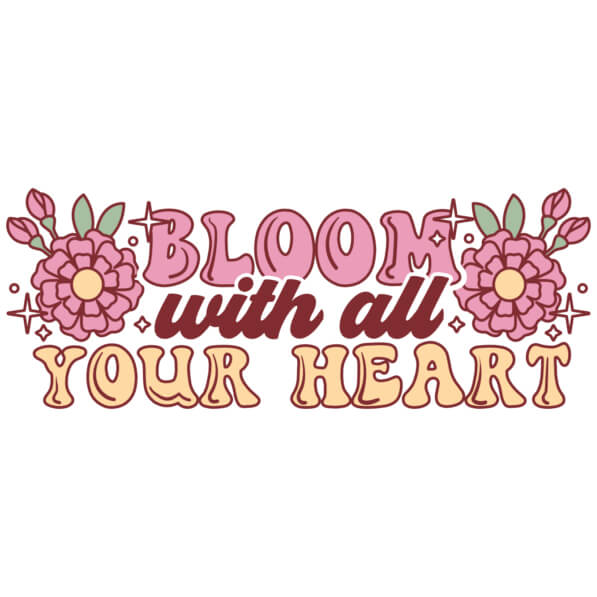 Descarga Diseño Floral con 'Florecer con Todo tu Corazón' Citas En ...