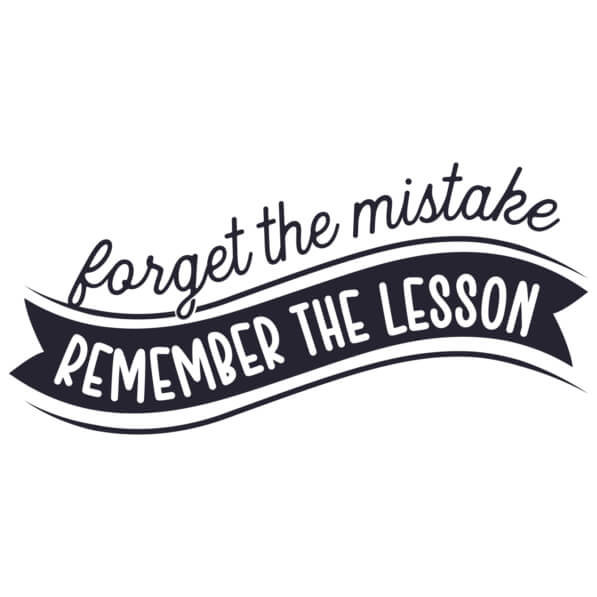 Download Forget the Mistake, Remember the Lesson Sign Quotes Online ...