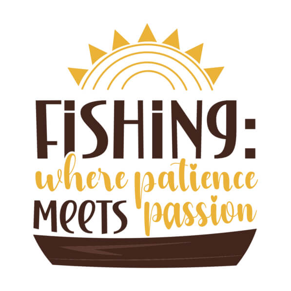 Download Fishing: where patience meets passion Quotes Online - Creative ...