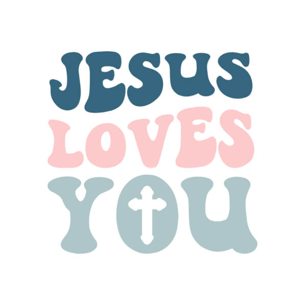 Download Jesus Loves You Text Design Quotes Online - Creative Fabrica
