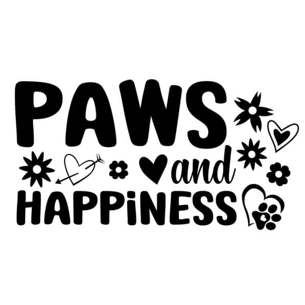 Download Paws and Happiness Design Quotes Online - Creative Fabrica