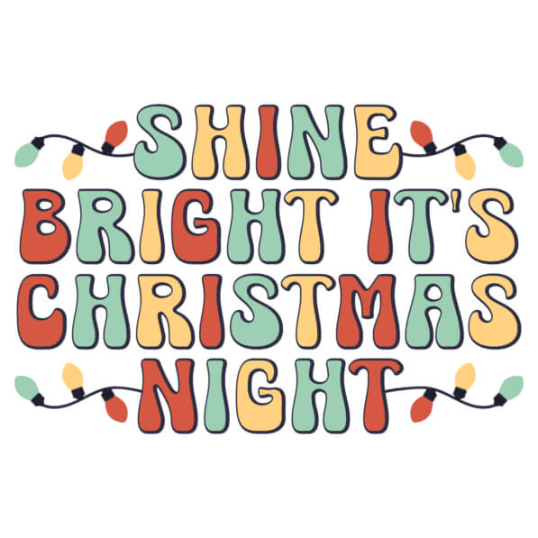 Download Shine Bright It's Christmas Night Text Design Quotes Online ...