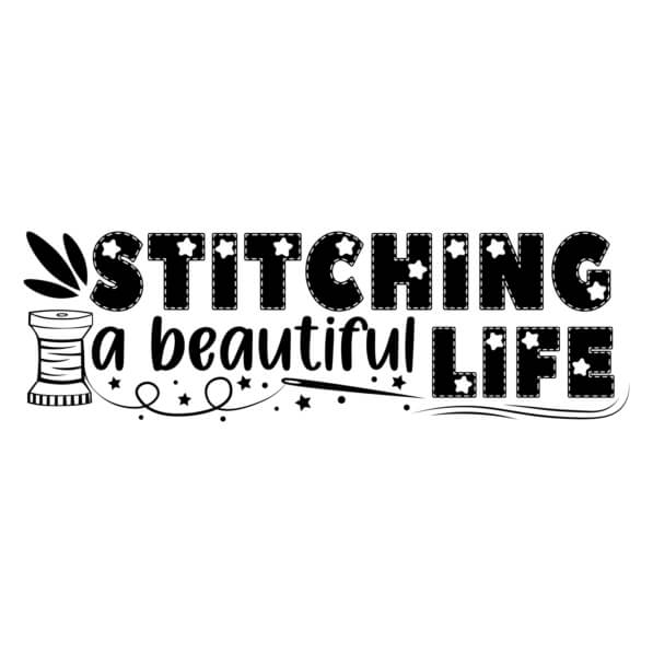 Download Stitching a Beautiful Life Art Design Quotes Online - Creative ...