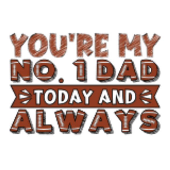 Download You're My No. 1 Dad - Heartwarming Father's Day Design Quotes ...