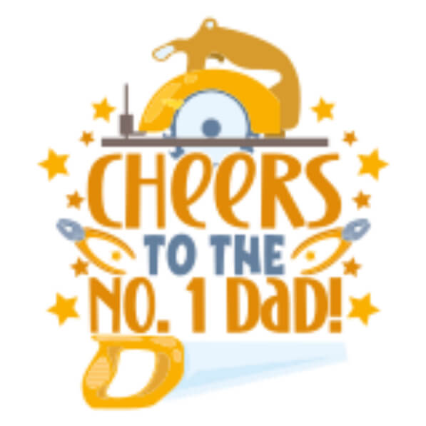 Download Cheers to the No. 1 Dad! Quotes Online - Creative Fabrica