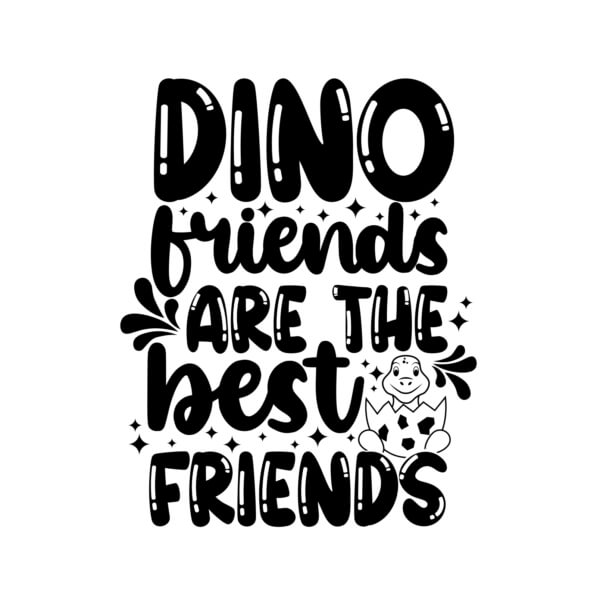 Download Dino Friends Are The Best Friends Quotes Online - Creative Fabrica