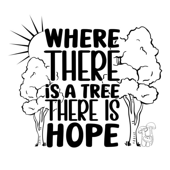 Download Where There is a Tree, There is Hope Quotes Online - Creative ...