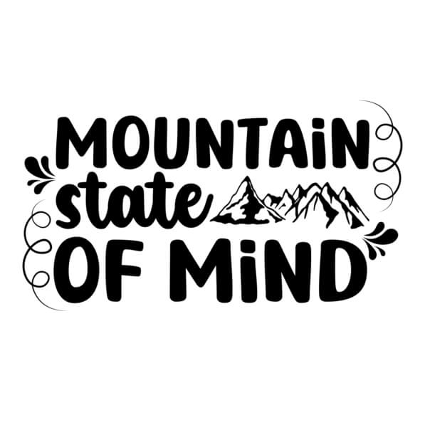 Download Mountain State of Mind Text Graphic Quotes Online - Creative ...