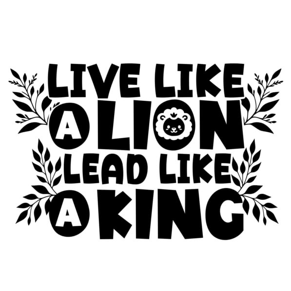 Download Motivational Quote: Live Like a Lion, Lead Like a King Quotes ...