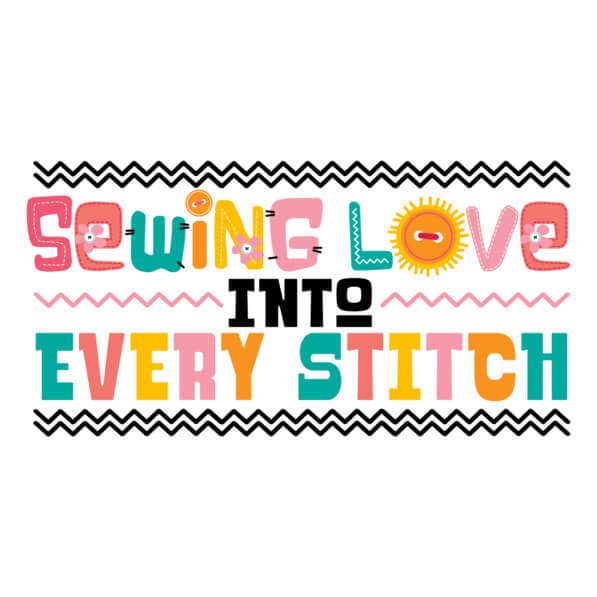 Download Sewing Love Into Every Stitch Typography Quotes Online ...