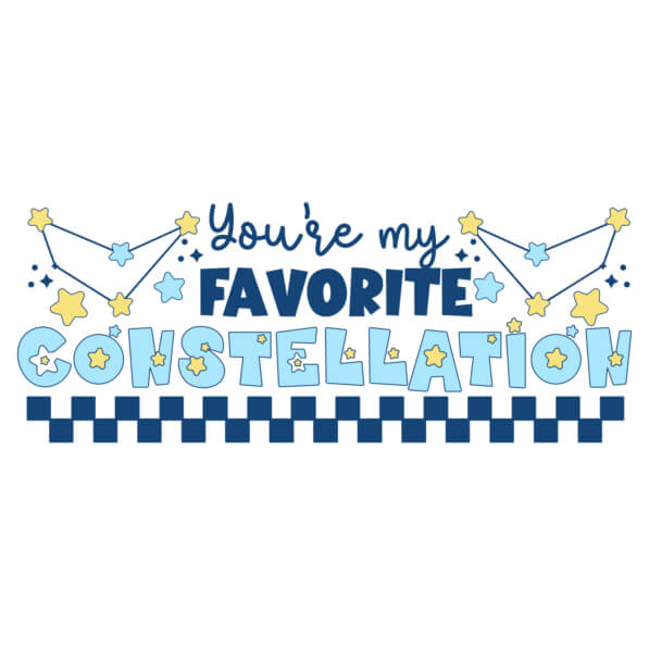 Download You're My Favorite Constellation Design Quotes Online ...