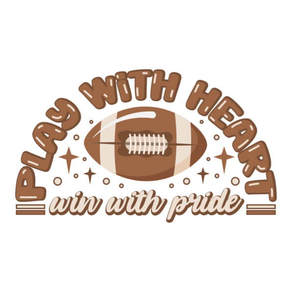 Download Play with Heart, Win with Pride - Football Theme Quotes Online ...
