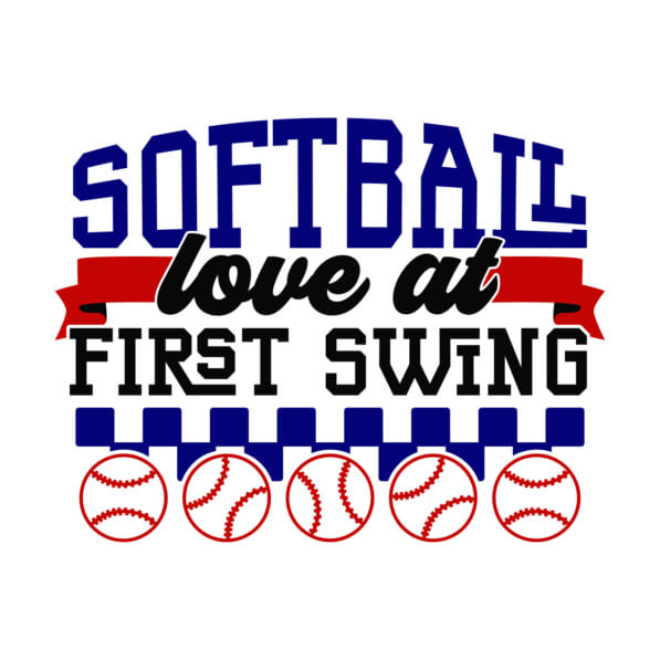 Download Softball Love at First Swing Quotes Online - Creative Fabrica