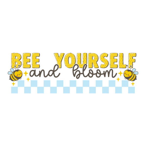 Download Bee Yourself and Bloom Design Quotes Online - Creative Fabrica