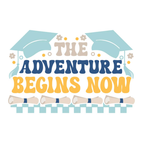 Download The Adventure Begins Now - Graduation Theme Quotes Online ...