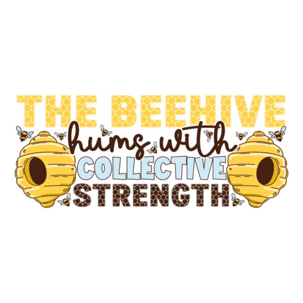 Download The Beehive Hums with Collective Strength Quotes Online ...
