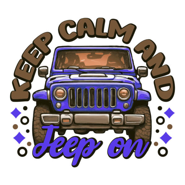 Download Keep Calm and Jeep On Quotes Online - Creative Fabrica