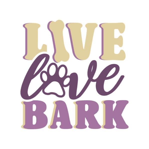 Download Live Love Bark Typography Design Quotes Online - Creative Fabrica